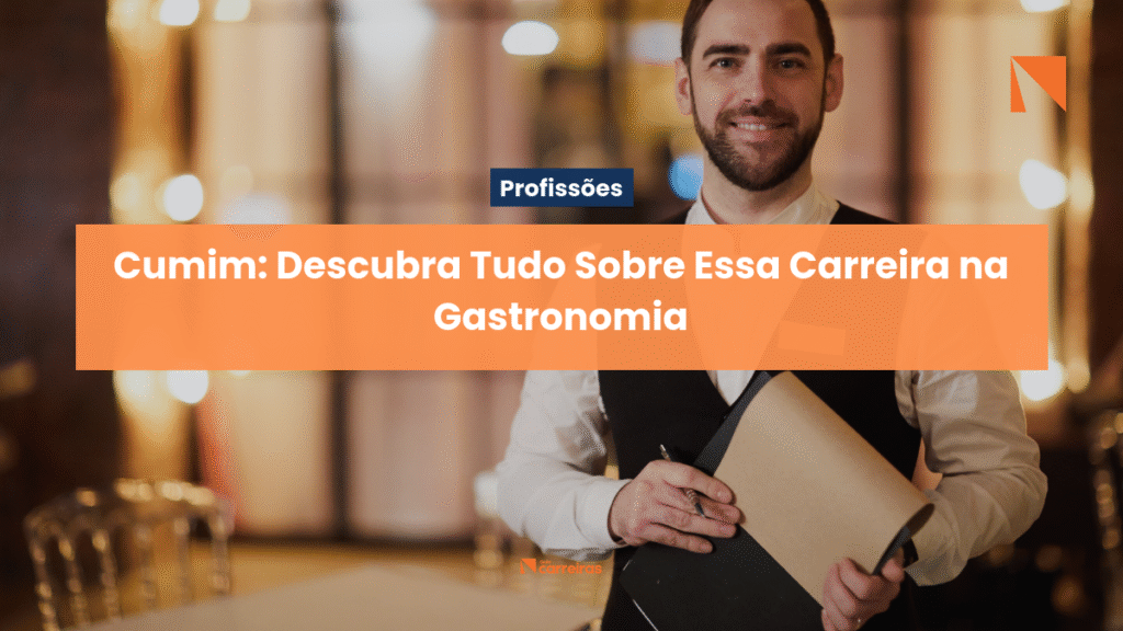 Cumim: Descubra Tudo Sobre Essa Carreira na Gastronomia