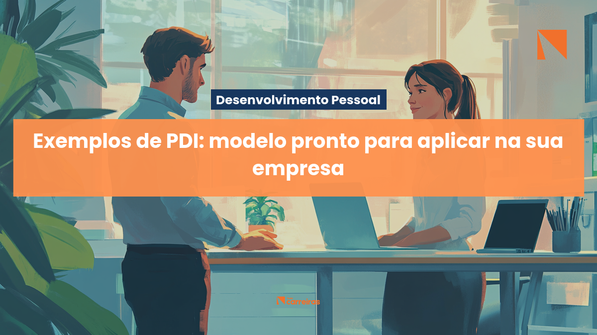Exemplos de PDI: modelo pronto para aplicar na sua empresa